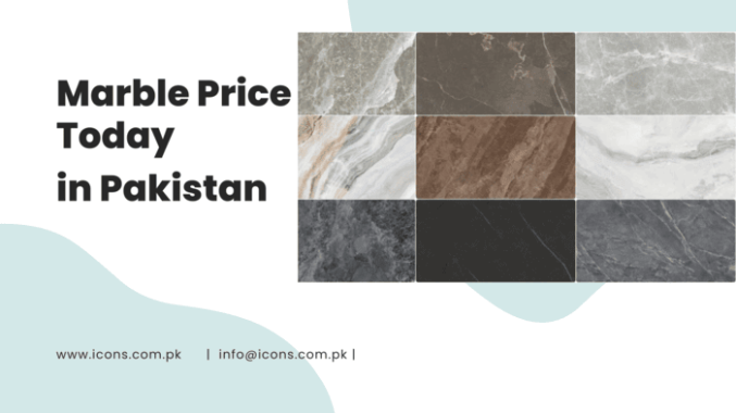 Marble Price in Pakistan 07-06-2026 (ریٹ‎ آج کا) Rates for All Types